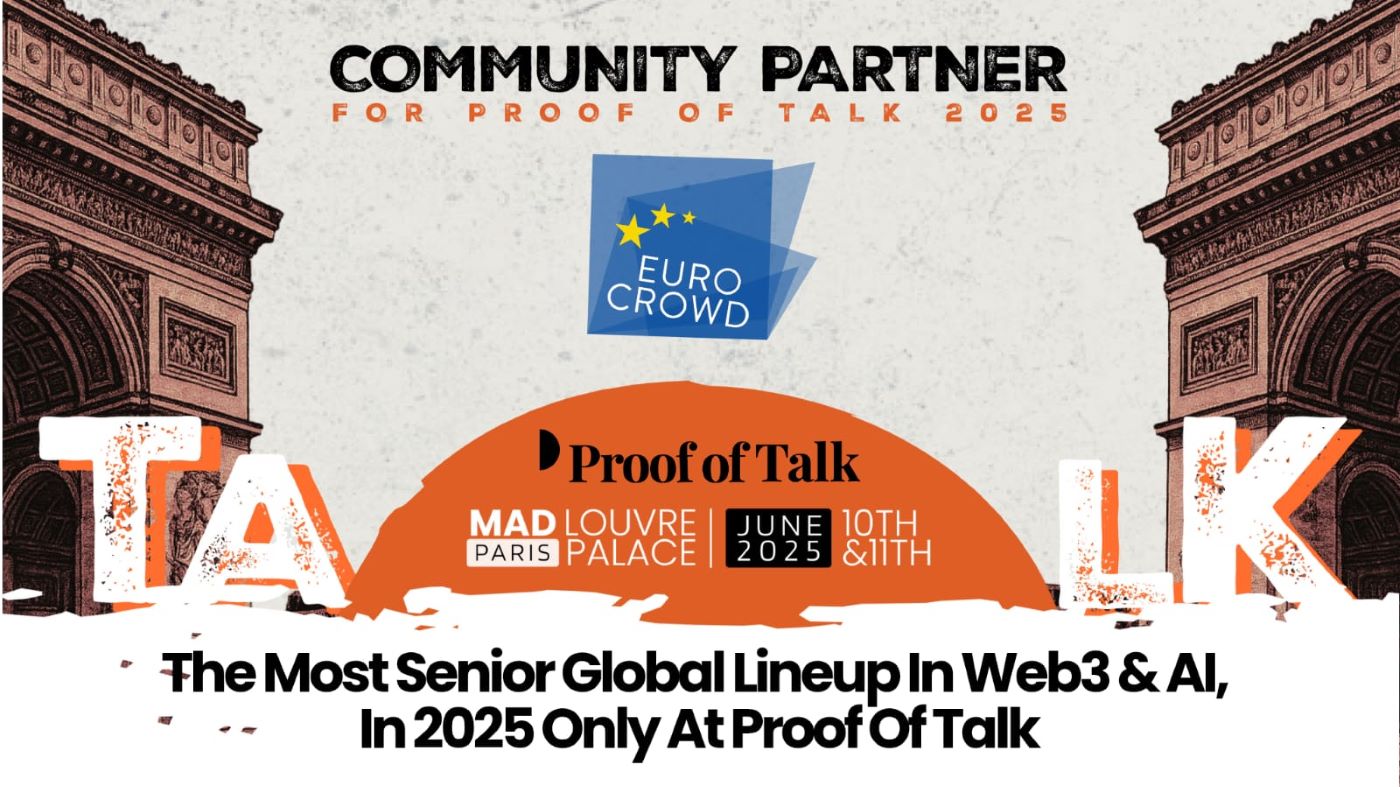 EUROCROWD Joins Forces with Proof of Talk 2025 - 10–11 June, Paris - Eurocrowd